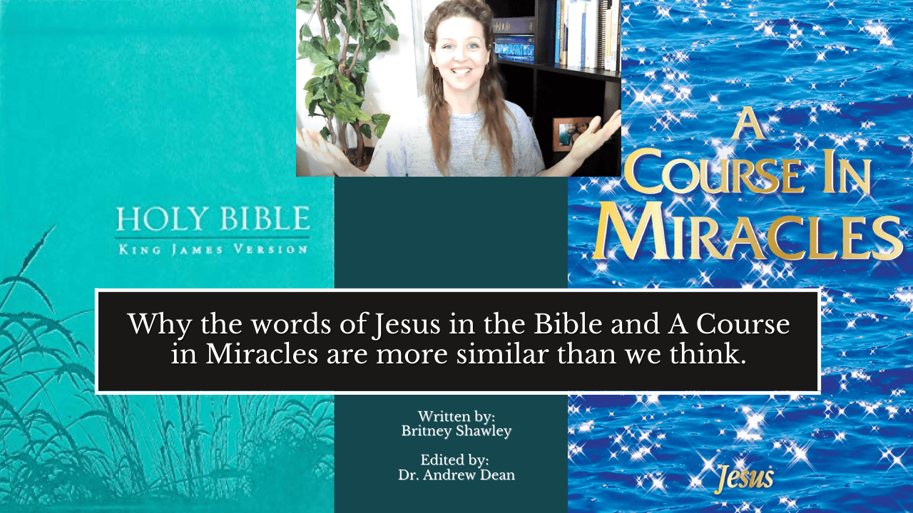 Why the Words of Jesus in the Bible and A Course in Miracles are more ...